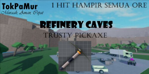 Buy Item Trusty Pickaxe - Refinery Caves | 1 Hit Almost all ore Roblox ...