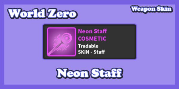 Buy Item Neon Staff | World Zero RBL 2038540 | itemku