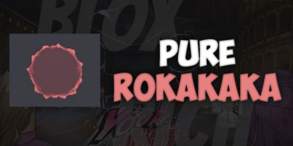 Buy Item Pure Rokakaka | Your Bizarre Adventure YBA RBL 2137992 | itemku