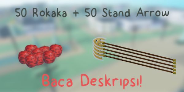Beli Item 50 Rokaka + 50 Stand Arrow | Stand Upright Rebooted Roblox ...