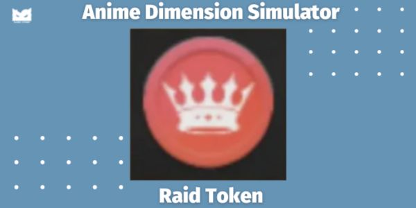Buy Item 230 Raid Token - Anime Dimensions Simulator Roblox 1839109 ...