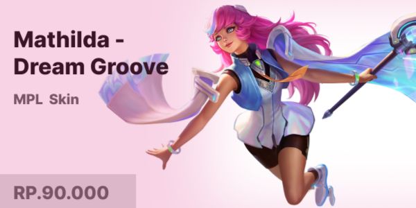 Beli Skin Dream Groove ( MPL Skin Mathilda ) Mobile Legends Terlengkap ...