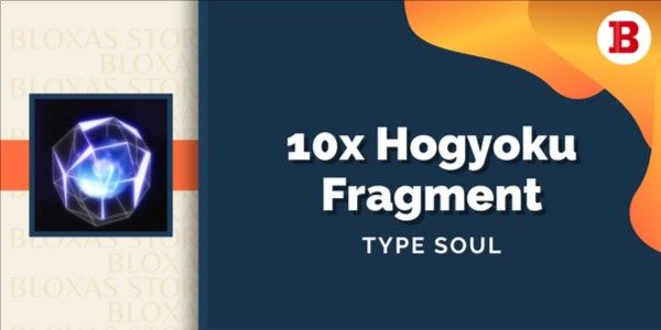 Buy Item 10x Hogyoku Fragments | Type Soul Roblox 2562075 | itemku