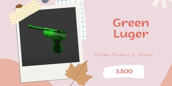 Beli Item Murder Mystery 2 Green Luger - Murder Mystery 2 Roblox ...