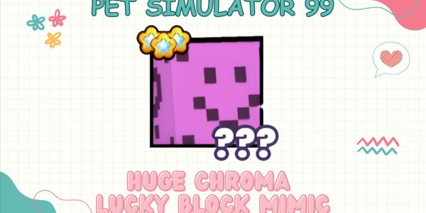 Buy Pets Huge Chroma Lucky Block Mimic Roblox Pet Simulator 99! 2598359 ...