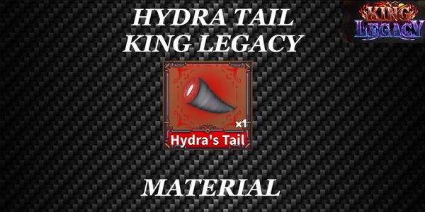 Buy Item HYDRA TAIL KING LEGACY Roblox 2258847 | itemku