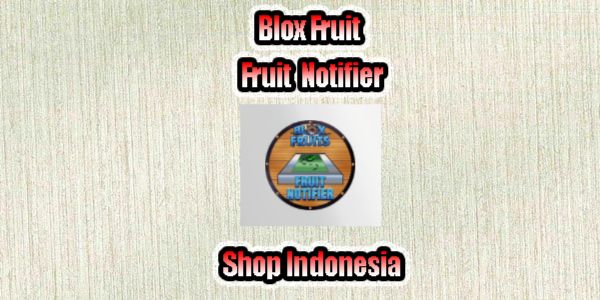 Beli Item Fruit Notifier | Blox Fruit Roblox Terlengkap dan Termurah ...