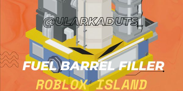 Buy Item Fuel Barrel Filler | Roblox Islands Roblox 2381434 | itemku