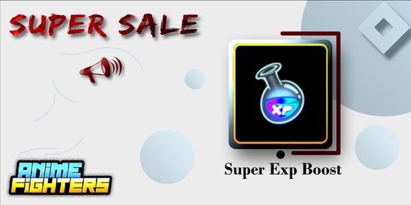 Buy Item Super Exp Boost | Anime Fighters AFS | Roblox 2456988 | itemku
