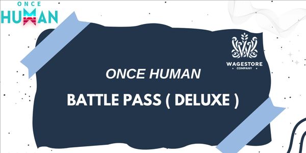 Buy Top Up Battle Pass (Deluxe) Once Human 3008009 | itemku