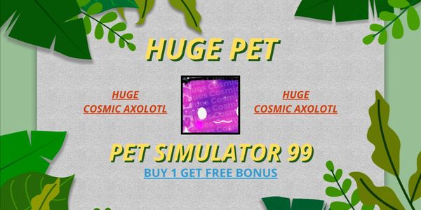 Buy Pets Huge Cosmic Axolotl Pet Simulator 99! 2624715 | itemku