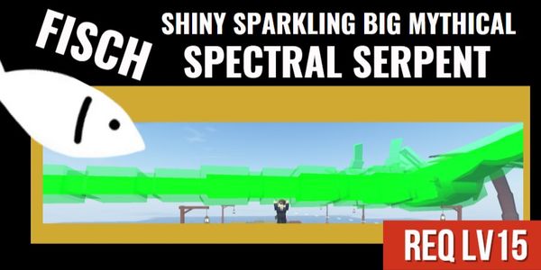 Buy Fish Fisch - Sparkling Shiny Big MYTHICAL Spectral Serpent [24000 ...