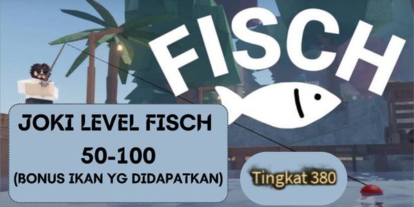 Buy Boosting JOKI LEVEL FISCH 50-100 Fisch 3082865 | itemku
