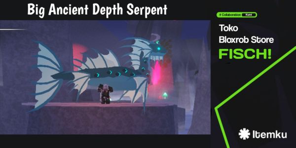 Buy Fish Ancient Depth Serpent | Big | Fisch | RBL Fisch 3084879 | itemku