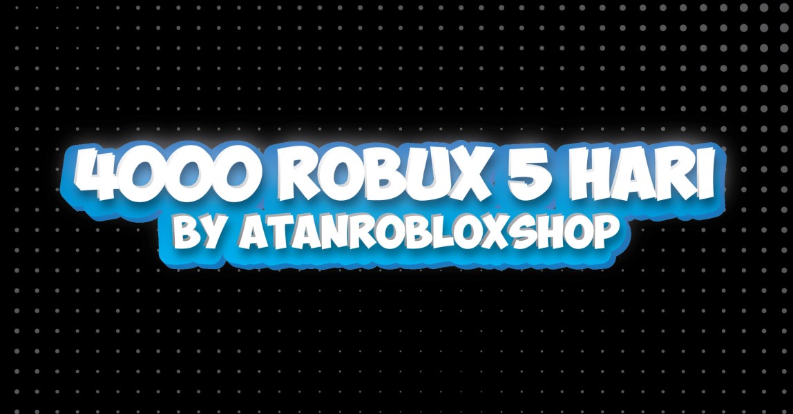 Beli Robux 5 Hari 4000 Robux Roblox Terlengkap dan Termurah April 2026 ...