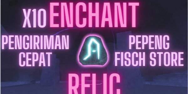 Beli Item Paket 10 Enchant Relic Promo - Fisch Fisch Terlengkap dan ...