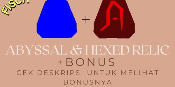 Buy Item Abyssal + Hexed Relic / Fisch Fisch 3112272 | itemku