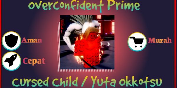Beli Traits Overconfident Prime / Hexed Prime Cursed Child / Yuta ...