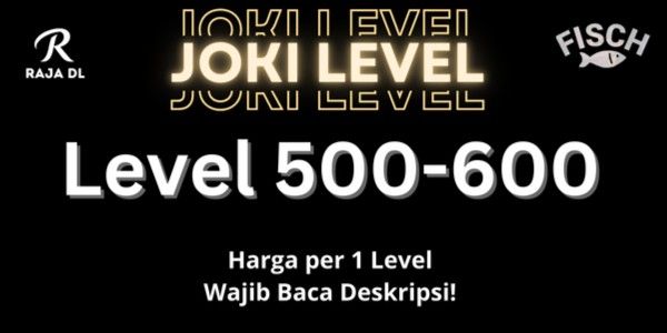 Buy Boosting Service Joki Level 500-600 - Fisch RBL Fisch 3138846 | itemku