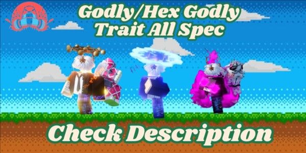 Beli Traits Godly/Hex Godly All Spec Check Description | A Universal ...