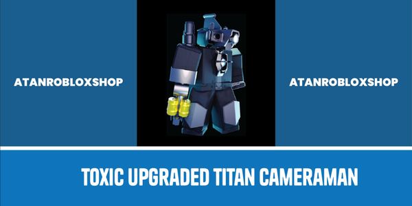 Beli Cameraman Toxic Upgraded Titan Cameraman | Toilet Tower Defense ...