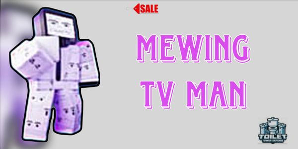 Beli TV Man Mewing Tv Man Toilet Tower Defense Roblox Terlengkap dan ...