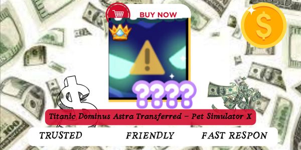 Beli Pet Exclusive Titanic Dominus Astra Transferred - Pet Simulator X ...