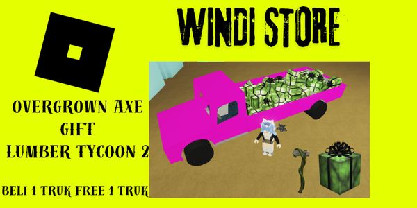 Buy Item Overgrown Ax Gift 1 Truck Lumber Tycoon 2 Roblox 2790539 | itemku