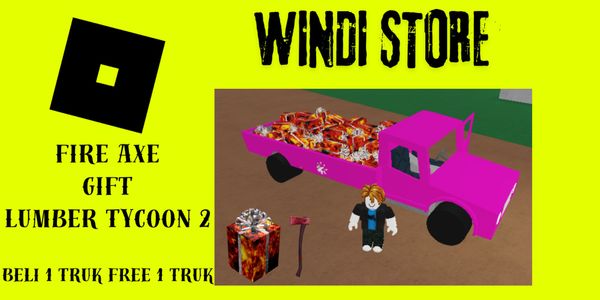 Buy Item Fire Ax Gift 1 Truck Lumber Tycoon 2 Roblox 2794887 | itemku