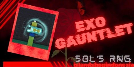 Beli Joki Exo Gauntlet - Sol's RNG Sol's RNG Roblox Terlengkap dan ...