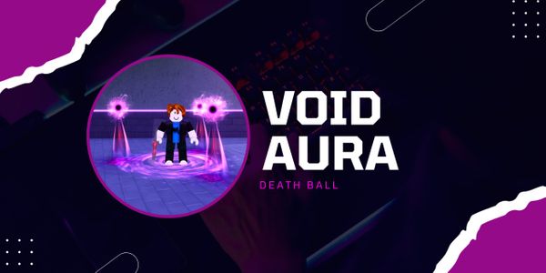 Buy Aura Void Aura | Death Ball Death Ball Roblox 2823049 | itemku