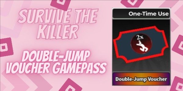 Buy Gamepass Double Jump Voucher | Survive The Killer Survive The ...