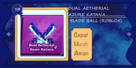 Buy Limited Swords Dual Aetherial Azure Katana | Blade Ball (RBL) Blade ...