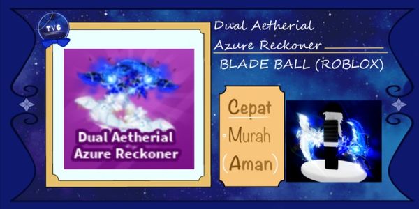 Buy Limited Swords Dual Aetherial Azure Reckoner | Blade Ball (Roblox) Blade Ball Roblox 2949716 ...