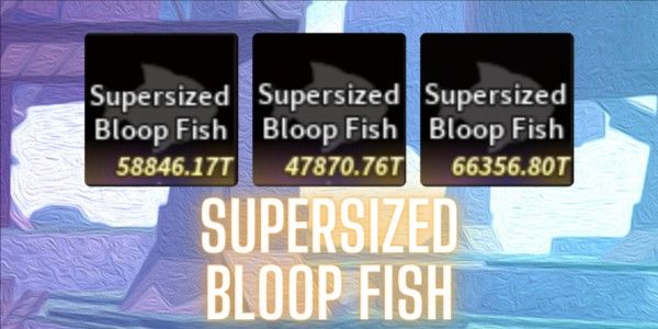 Buy Fish Supersized Bloopfish Fisch 3876768 | itemku