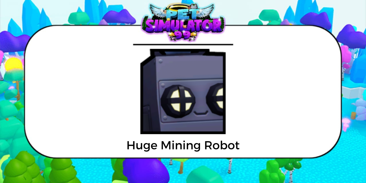 Buy Pets Huge Mining Robot Pet Simulator 99! 3919957 | itemku
