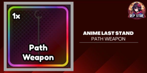 Buy Item Path Weapon Anime Last Stand Anime Last Stand 3216744 | itemku