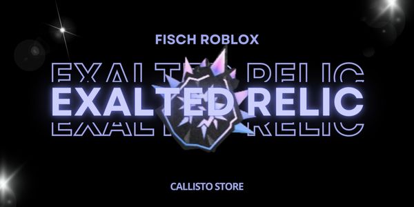 Buy Item Exalted Relic | Fisch Fisch 3216292 | itemku