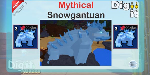 Buy Item Mythical Snowgantuan | Dig it Dig It 3222342 | itemku