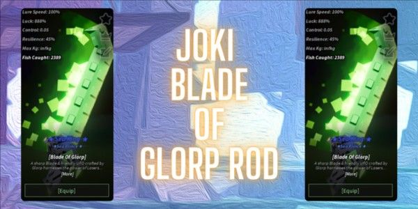 Beli Joki Joki Blade of Glorp Rod Fisch Terlengkap dan Termurah April ...