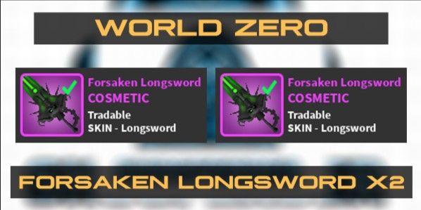 Buy Item WORLD ZERO // WEAPON SKIN - FORSAKEN LONGSWORD X2 // by ...