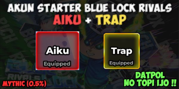 Buy Account Akun Aiku (Style) + Trap (Flow) | Blue Lock Rivals Blue ...