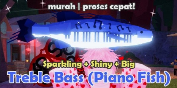 Buy Fish (SSB) Treble Bass (Piano Fish) | Fisch RBL Fisch 3320715 | itemku