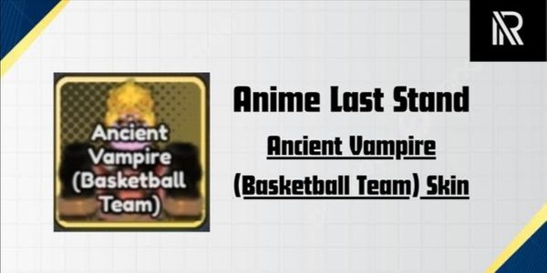 Beli Item Ancient Vampire Basketball Team Skin Anime Last Stand ...