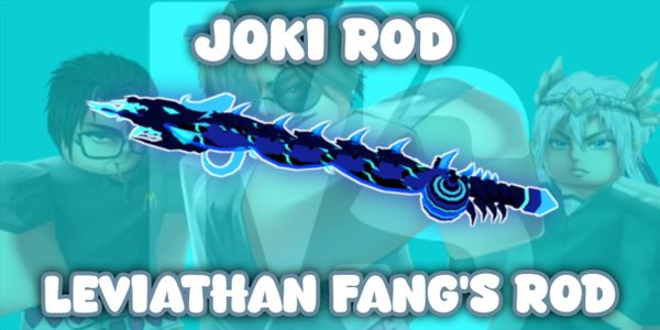 Beli Joki JOKI LEVIATHAN'S FANG ROD - FISCH - SUDAH TERMASUK MONEY ...