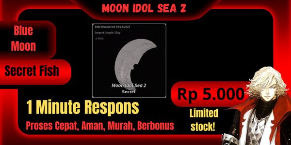 Buy Fish Moon Idol Sea 2 | Blue Moon | Fisch 3438603 | itemku