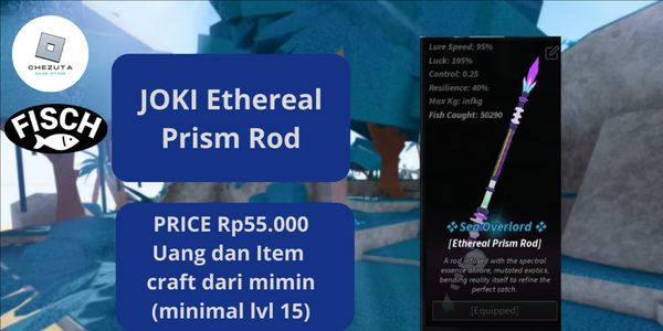 Buy Boosting Service Joki Ethereal Prism Rod Fisch 3403403 | itemku