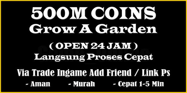 Buy Coins 500M / 500,000,000 Coins Grow A Garden 3482241 | itemku