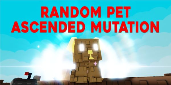Buy Pets Ascended Mutation (Random Pet) - Grow A Garden Grow A Garden 3676218 | itemku