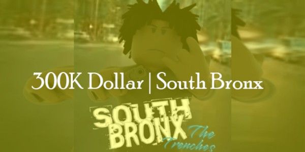 Buy Item 300K Dollar | South Bronx Roblox cheapest May 2026 | itemku